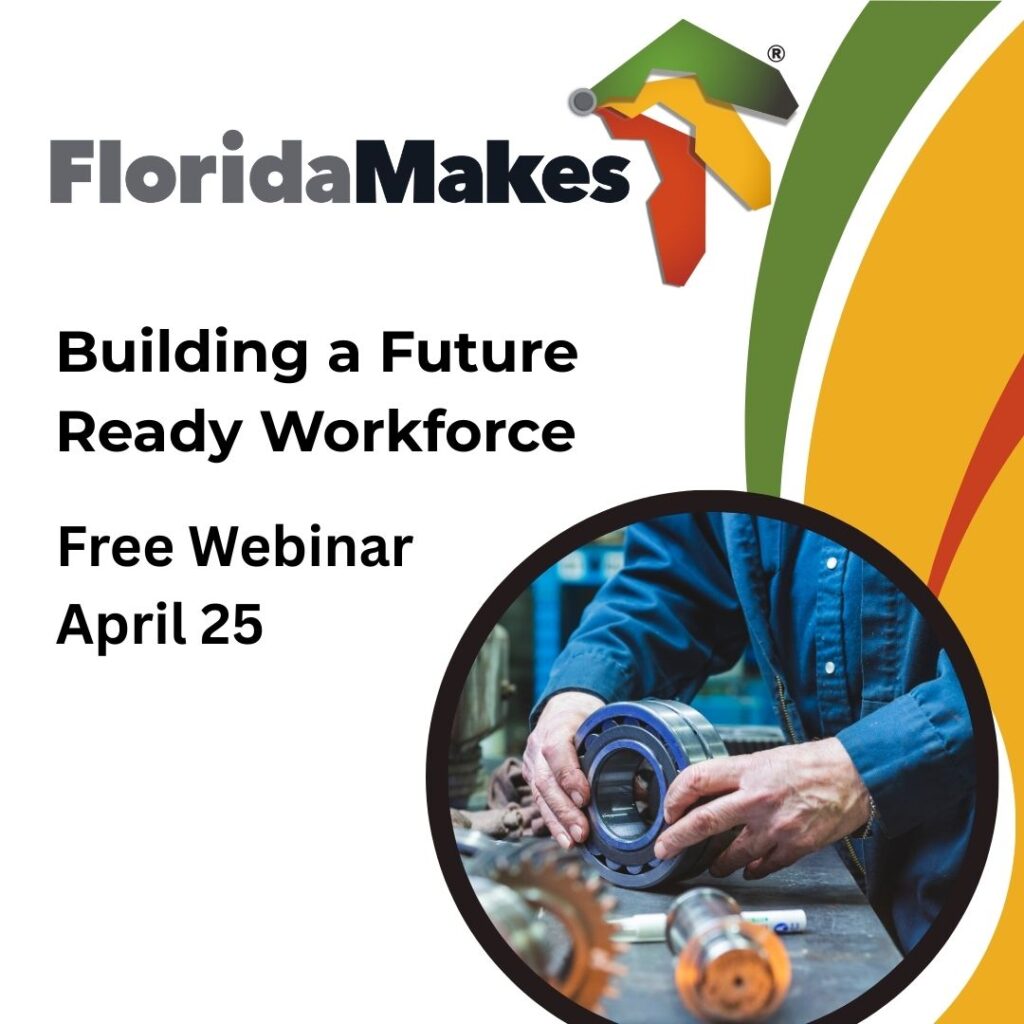 FloridaMakes Webinar: Building a Future-Ready Workforce - BDB Martin County